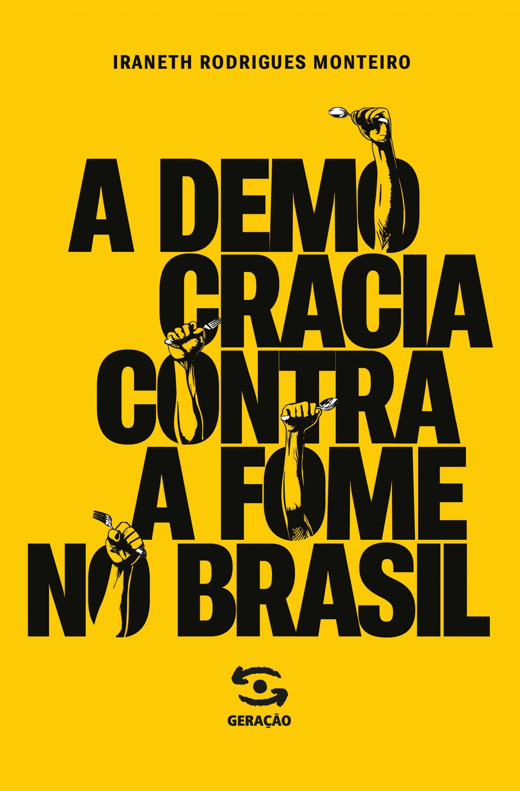 Geração lança livro sobre a história da luta contra a fome no Brasil ...